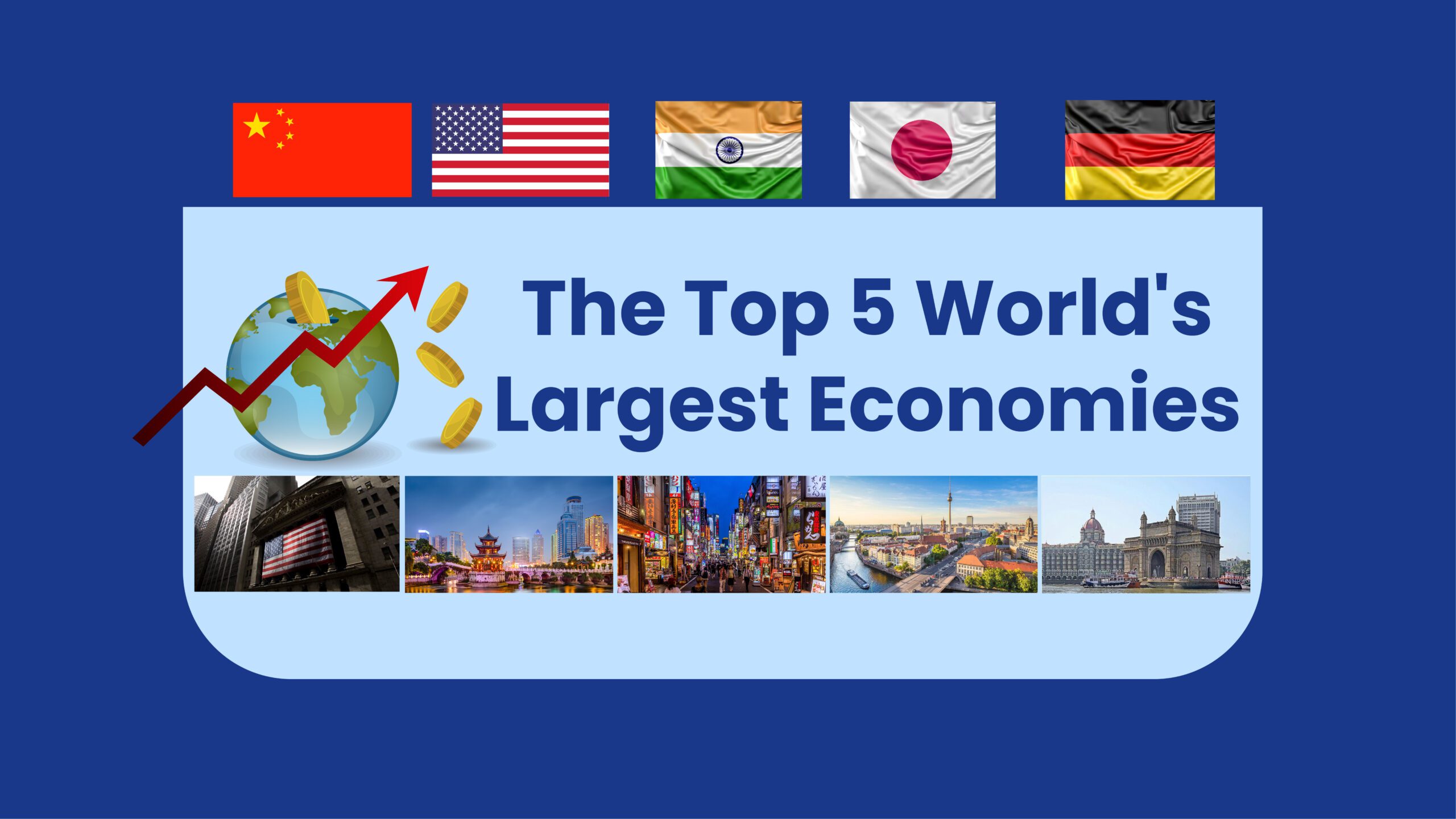 The Top 5 World's Largest Economies